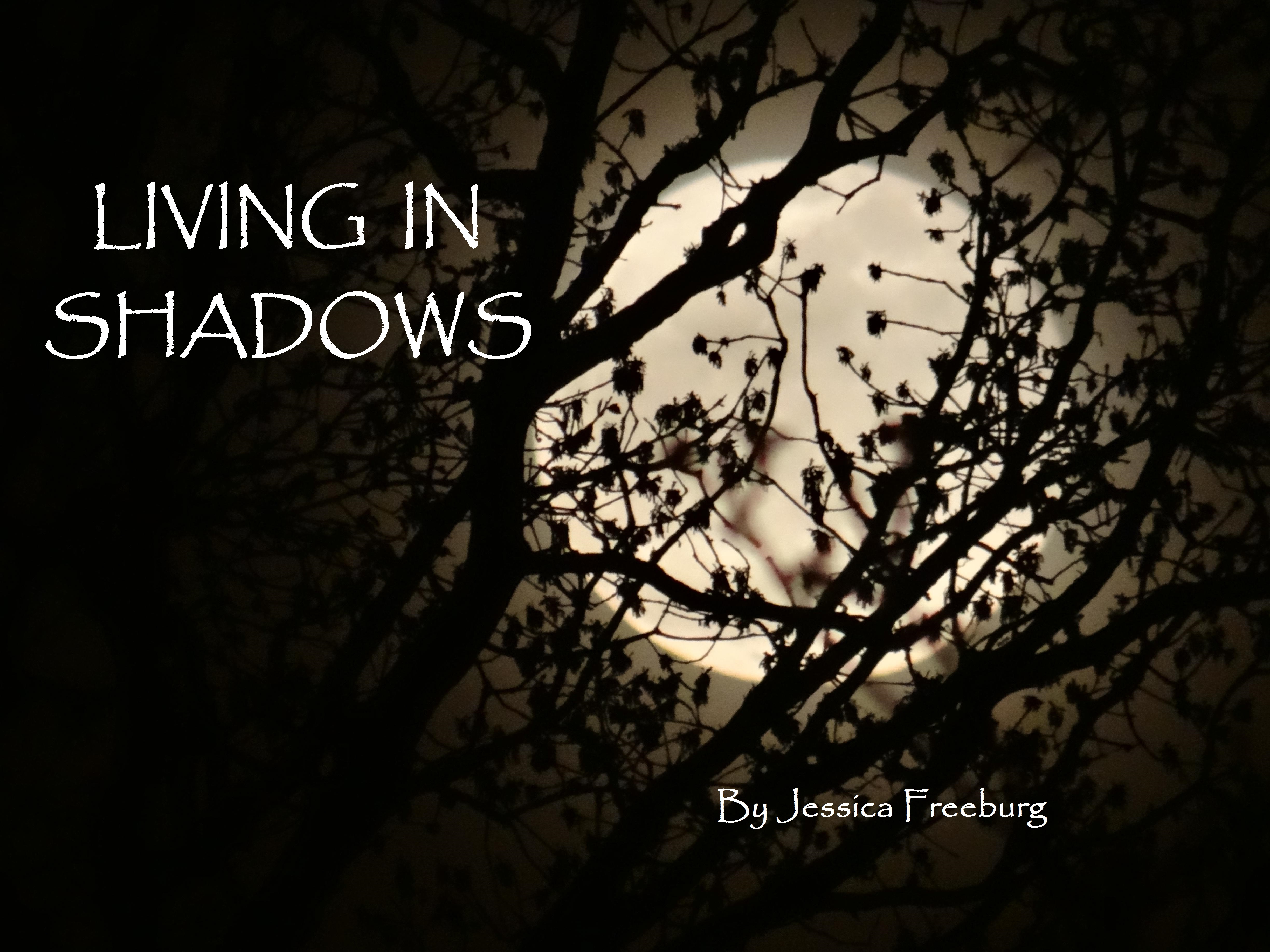 LIVING IN SHADOWS the Book Trailer Reveal! – Jessica Freeburg